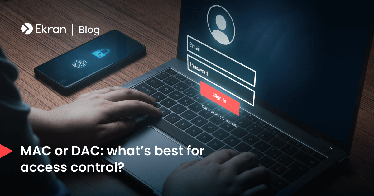 Mandatory (MAC) vs Discretionary Access Control (DAC) Differences | Syteca